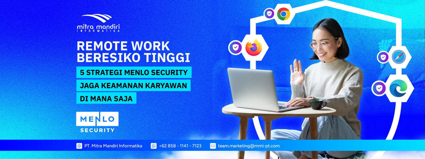 Remote Work = Risiko Tinggi? 5 Cara Menlo Security Amankan Karyawan yang Bekerja dari Mana Saja ...